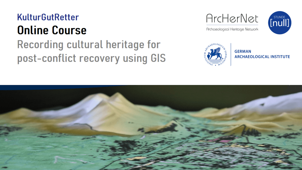Online Course | Recording Cultural Heritage for Post-Conflict Recovery ...